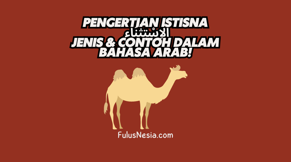 Pengertian Istisna الْاِسْتِثْنَاء: Jenis & Contoh Dalam Bahasa Arab ...